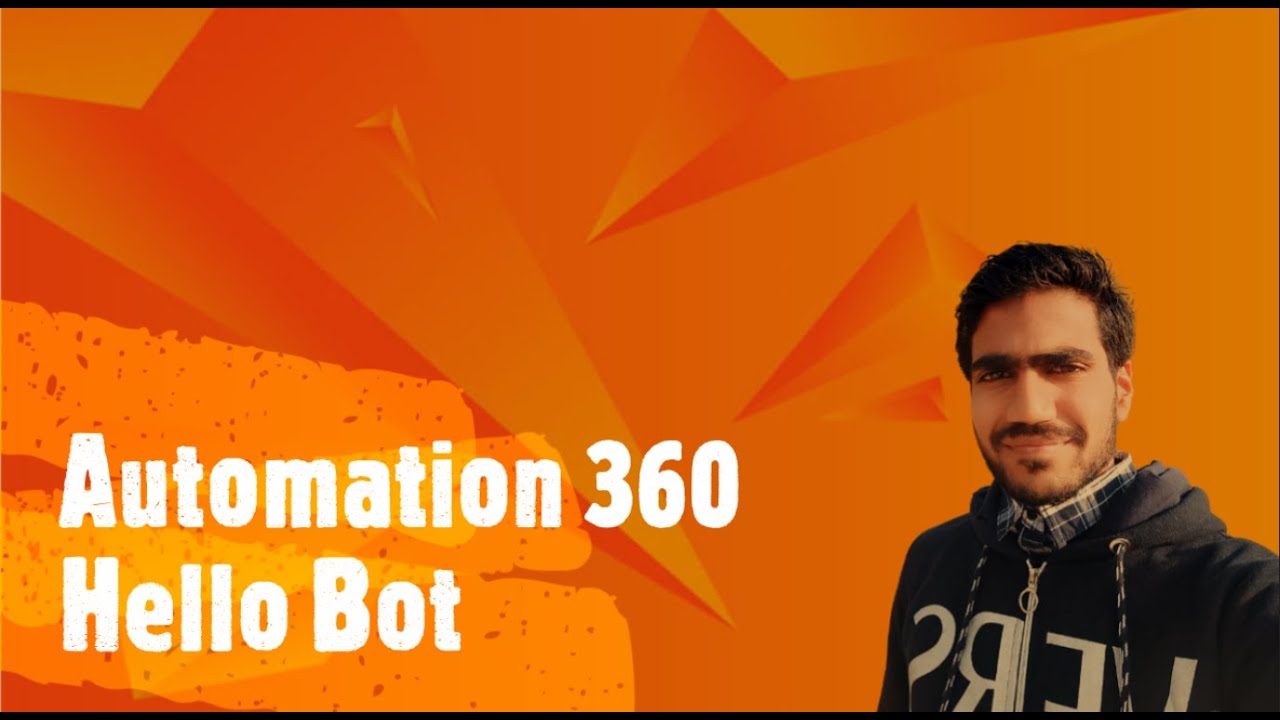 Automation 360 - Hello Bot - YouTube
