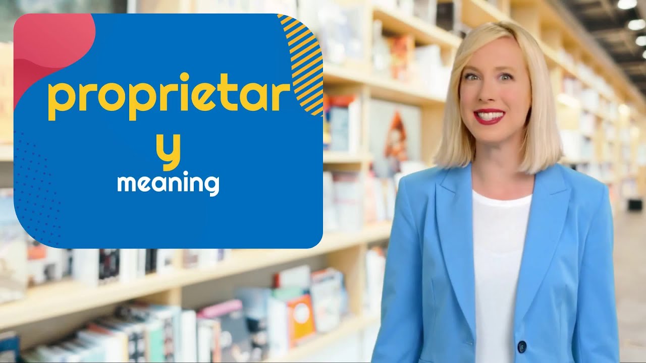 PROPRIETARY meaning | What does "PROPRIETARY" mean? Definition in ...