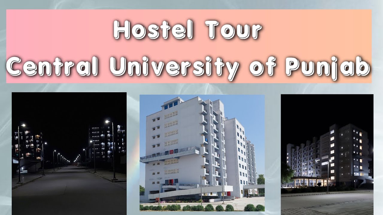 Hostel Tour | Central University of Punjab | Boys Hostel | Girls Hostel ...