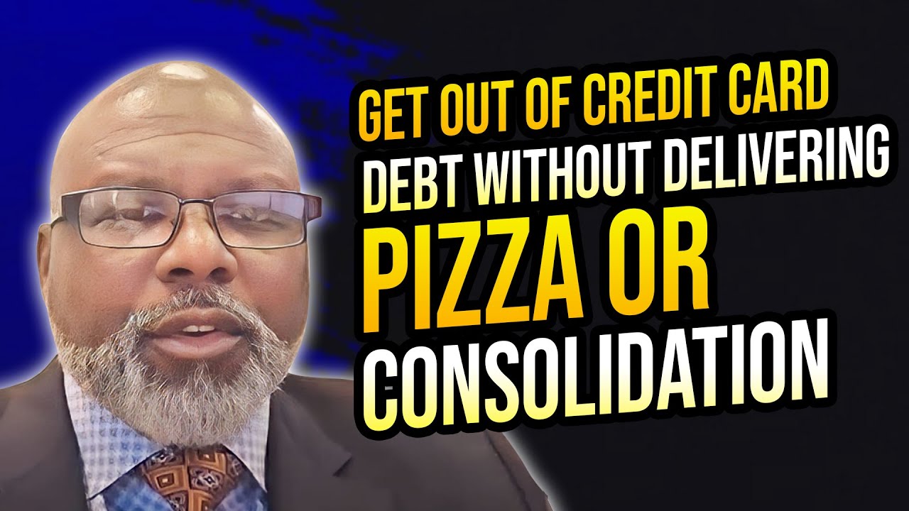Get Out Of Credit Card Debt without Delivering Pizza or Consolidation ...