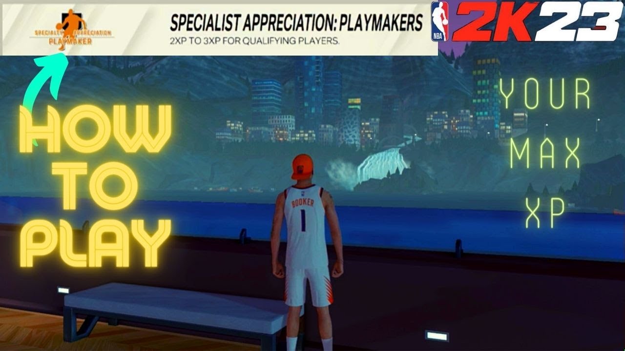 HOW to earn most XP in Specialist Appreciation: PLAYMAKERS ! NBA 2K23 ...