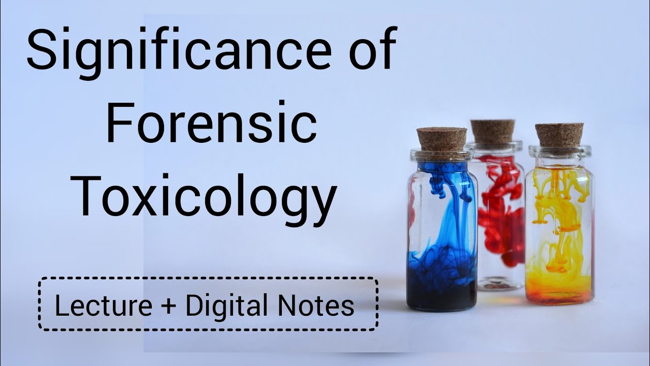 Significance Of Forensic Toxicology|| Forensic Science Lecture and ...