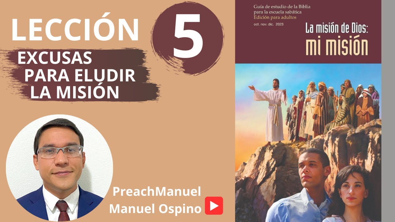 LECCIÓN 5: EXCUSAS PARA ELUDIR LA MISIÓN. - YouTube