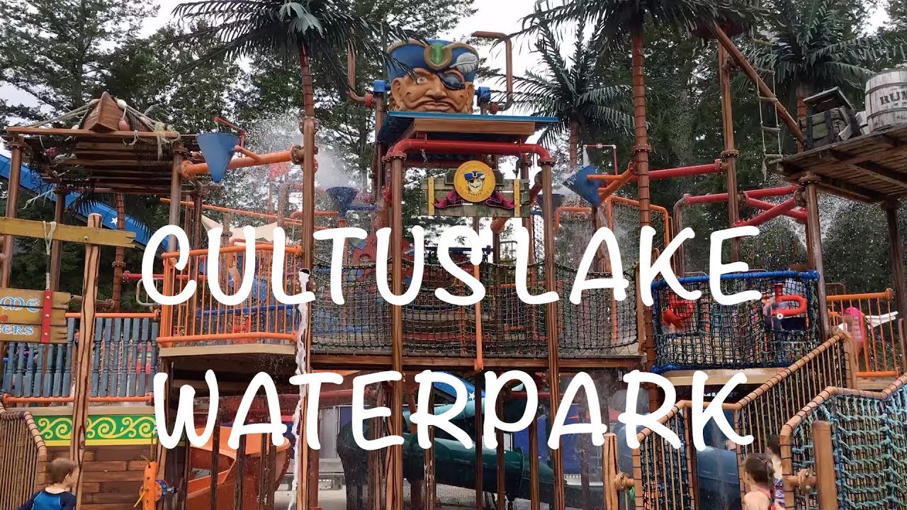CULTUS LAKE WATER PARK - Summer of 2017 - YouTube