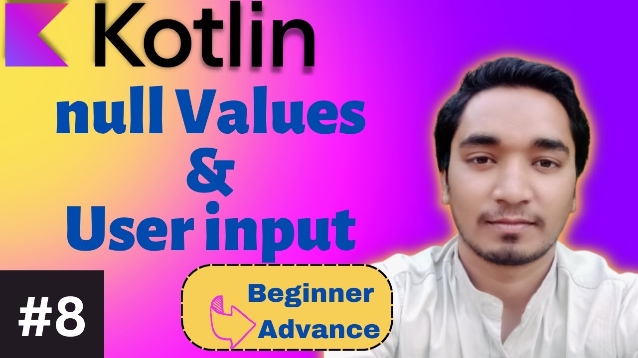 8kotlin User Input And Null Values In Kotlin Kotlin Tutorial For 0789