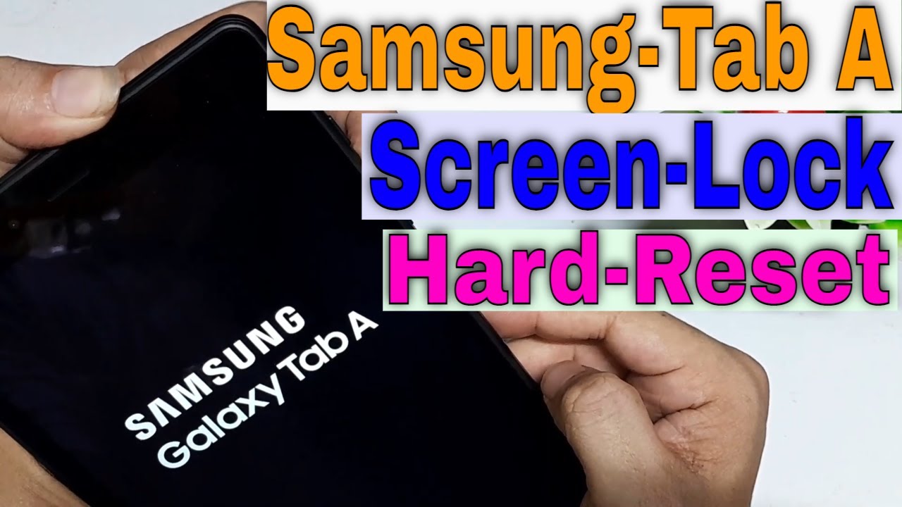 How To Unlock Samsung Tablet Forgot Password samsung Tab A Hard Reset how-to-unlock-samsung-tablet-forgot-password-samsung-tab-a-hard-reset