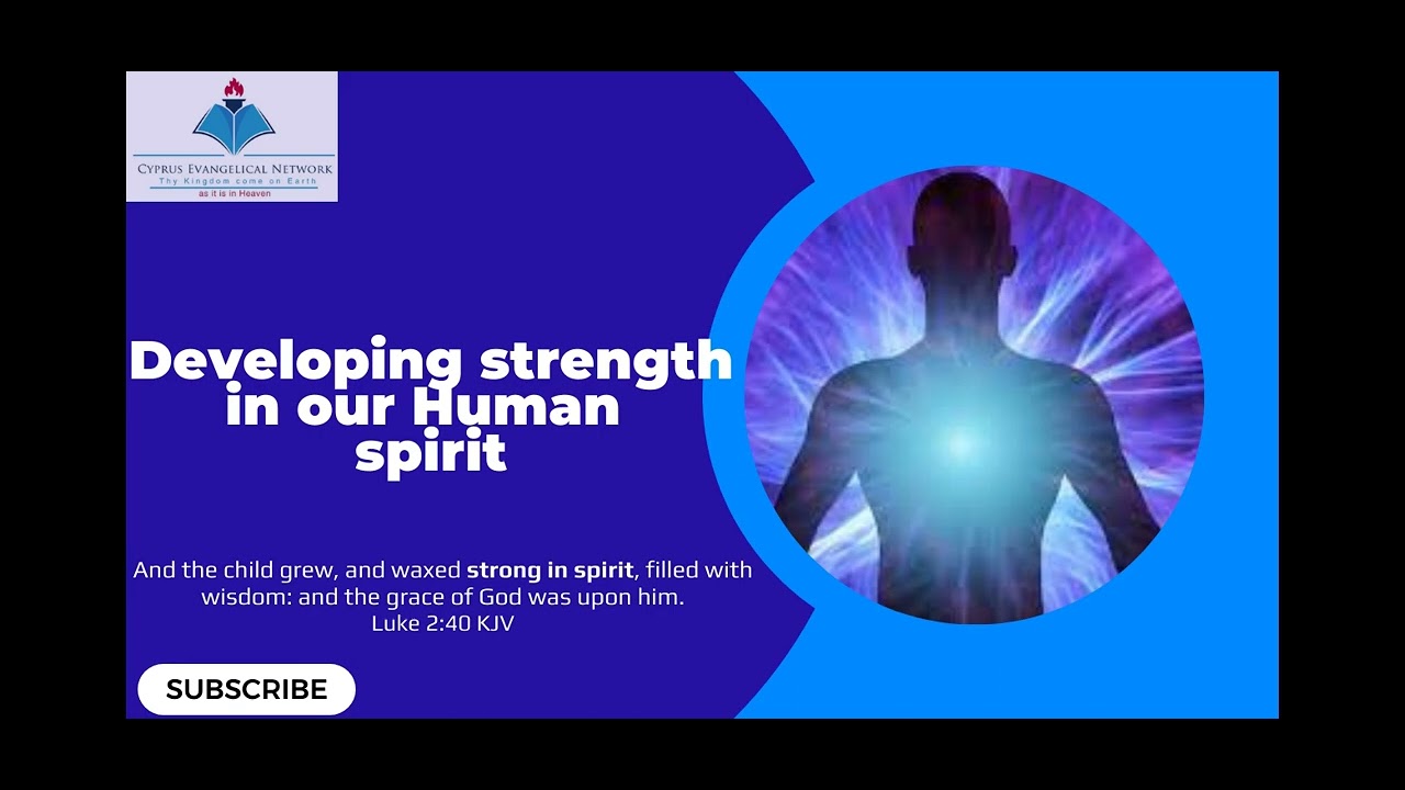 Developing Strength in our Human spirit - YouTube