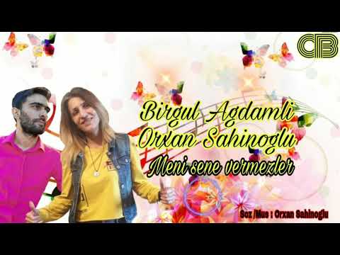 Birgul Agdamli & Orxan Sahinoglu - Meni sene vermezler 2021 ( Audio Official ) super mahni