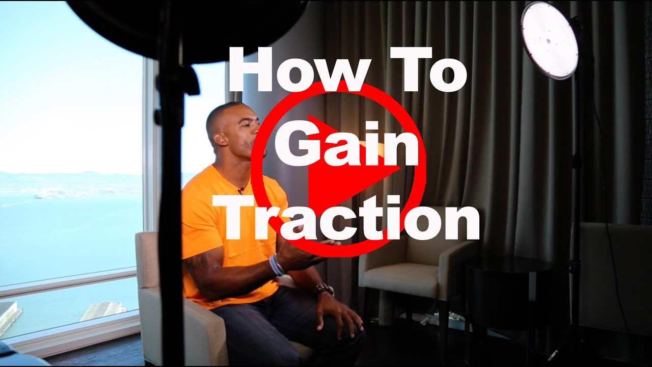 how to gain traction - YouTube