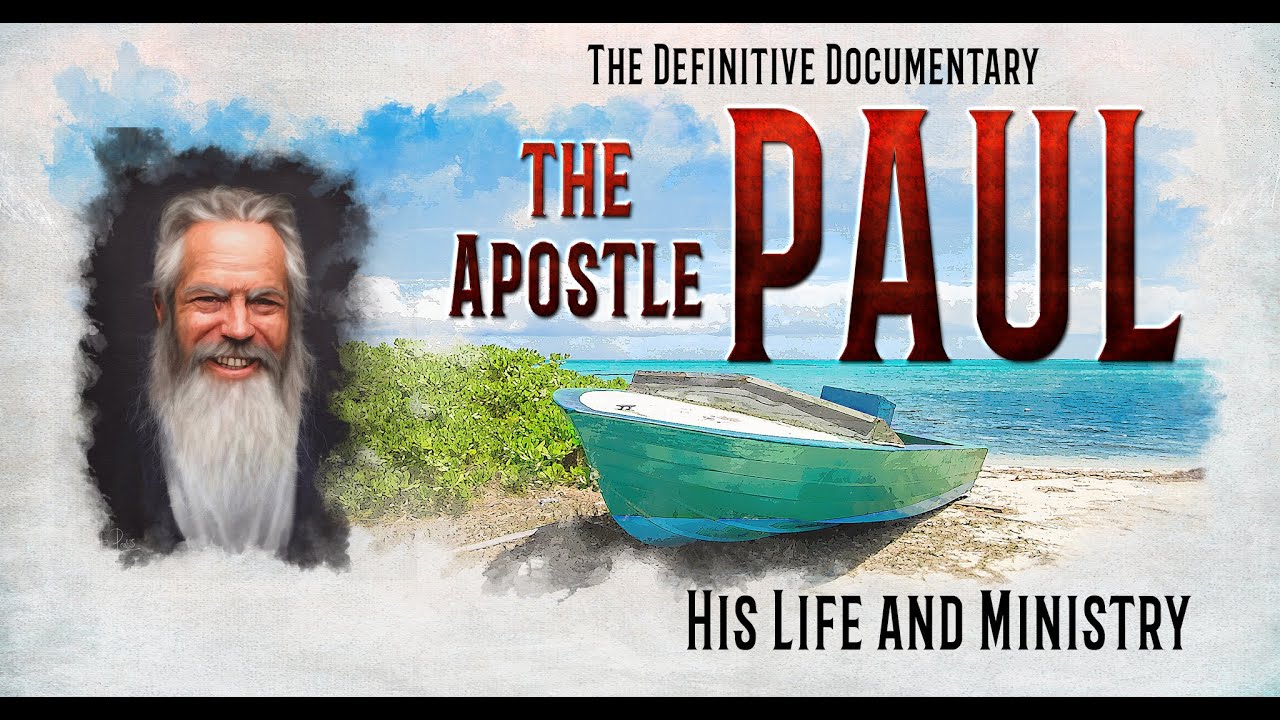 The Apostle Paul The Definitive Documentary on His Life and Ministry ...
