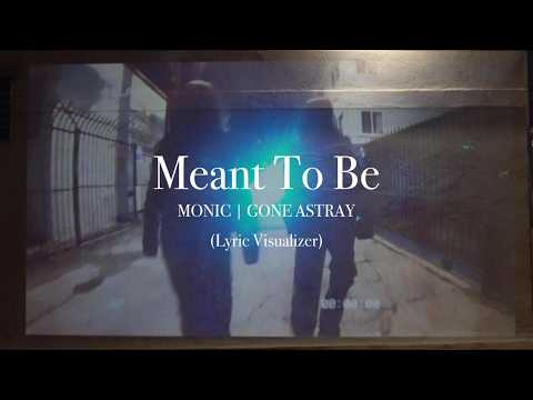 MONIC & GONE ASTRAY - Meant To Be (Official Visualizer)