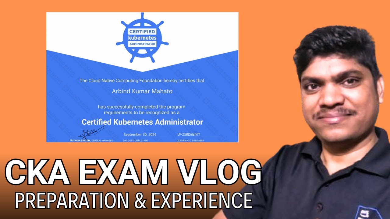 CKA Exam Vlog: How I Passed, My Preparation, Exam Day Tips & Success Story | Tech Mahato - YouTube