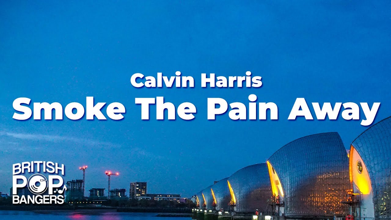 Calvin Harris - Smoke The Pain Away (Lyrics) - YouTube