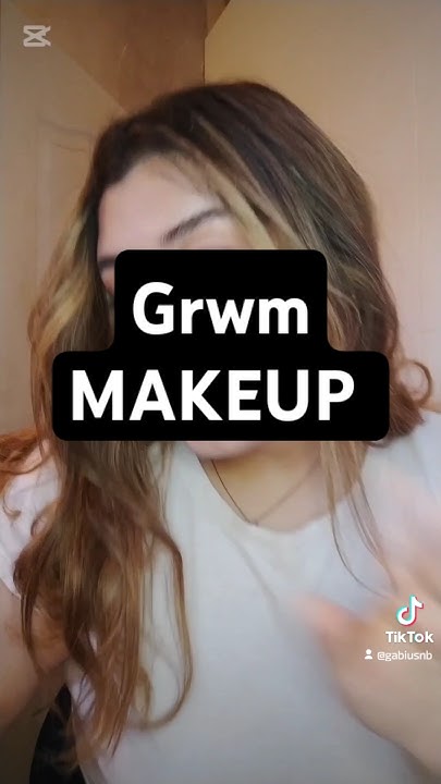 #grwm #grwmmakeup #makeup #fyp - YouTube