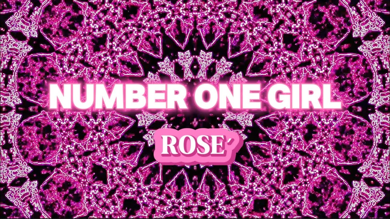 ROSÉ - number one girl (lyric) @roses_are_rosie @warnermusic - YouTube