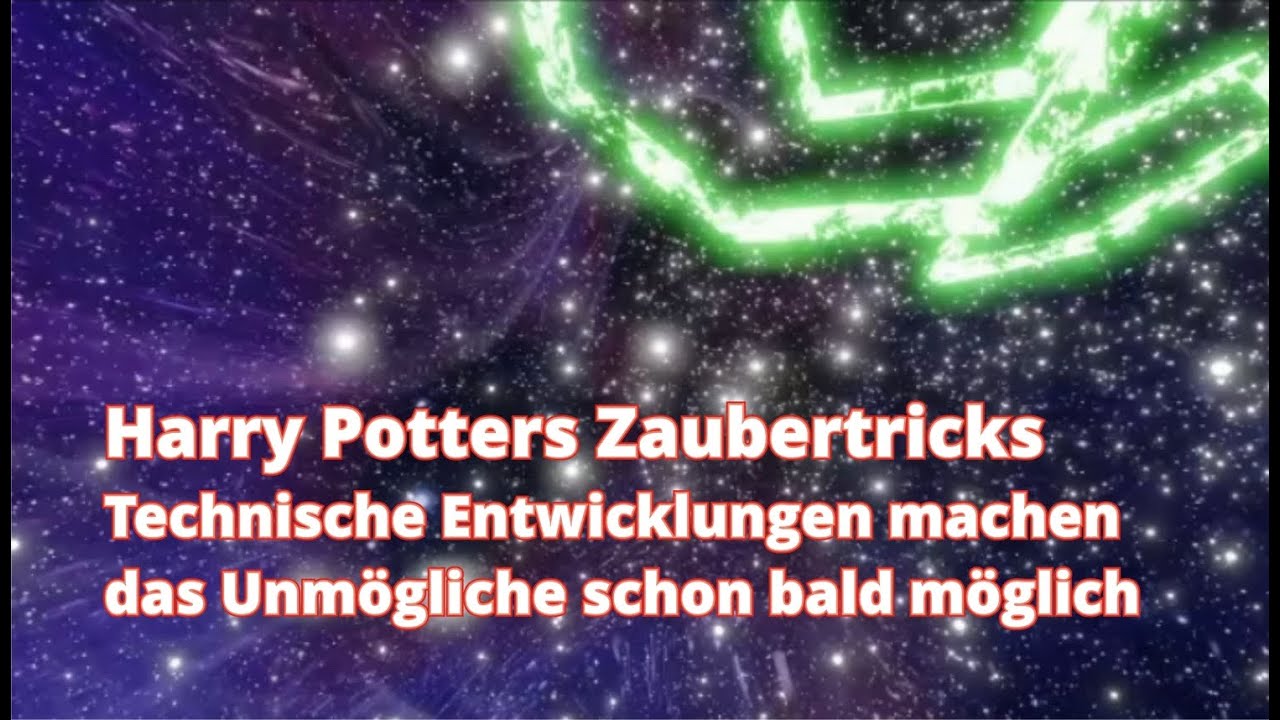 Harry Potters Zaubertricks - Technische Entwicklungen machen das ...