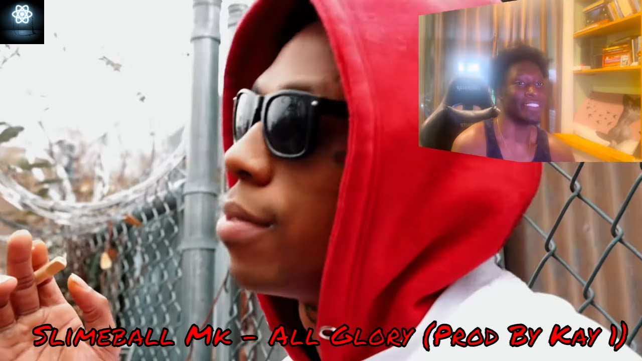 Slimeball Mk - All Glory (Official Music Video) (Prod By Kay 1 ...