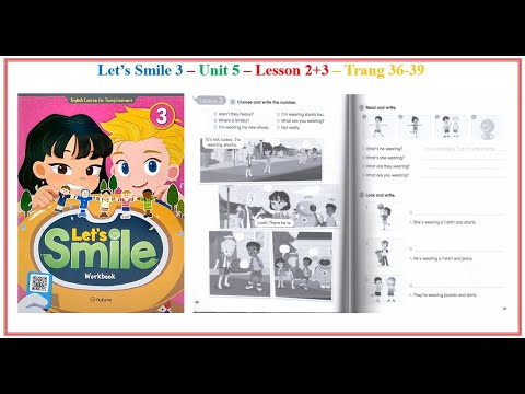 Let's Smile 3 Unit 5 Lesson 2 3 Workbook Trang 36 39 - YouTube