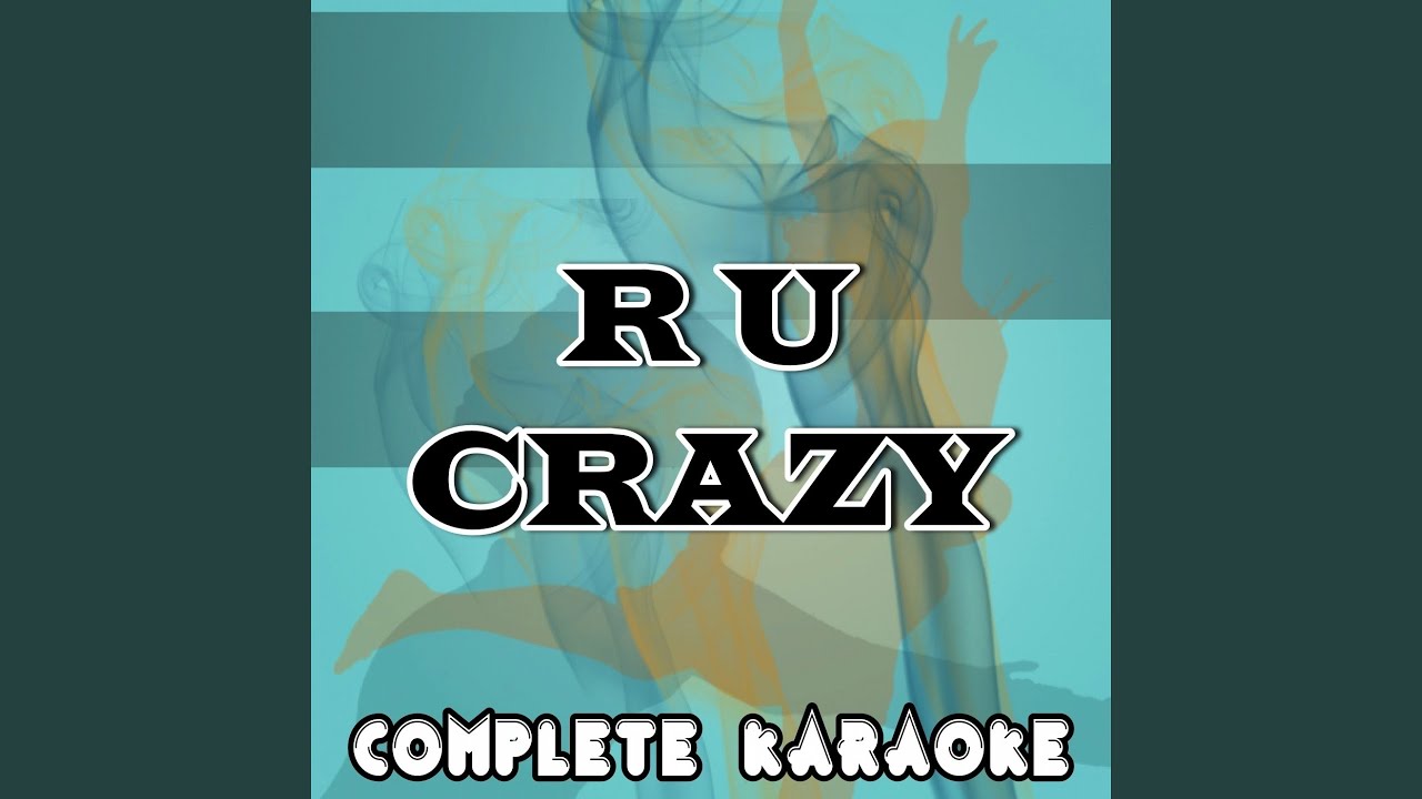 R U Crazy (Karaoke Version) (Originally Performed by Conor Maynard ...