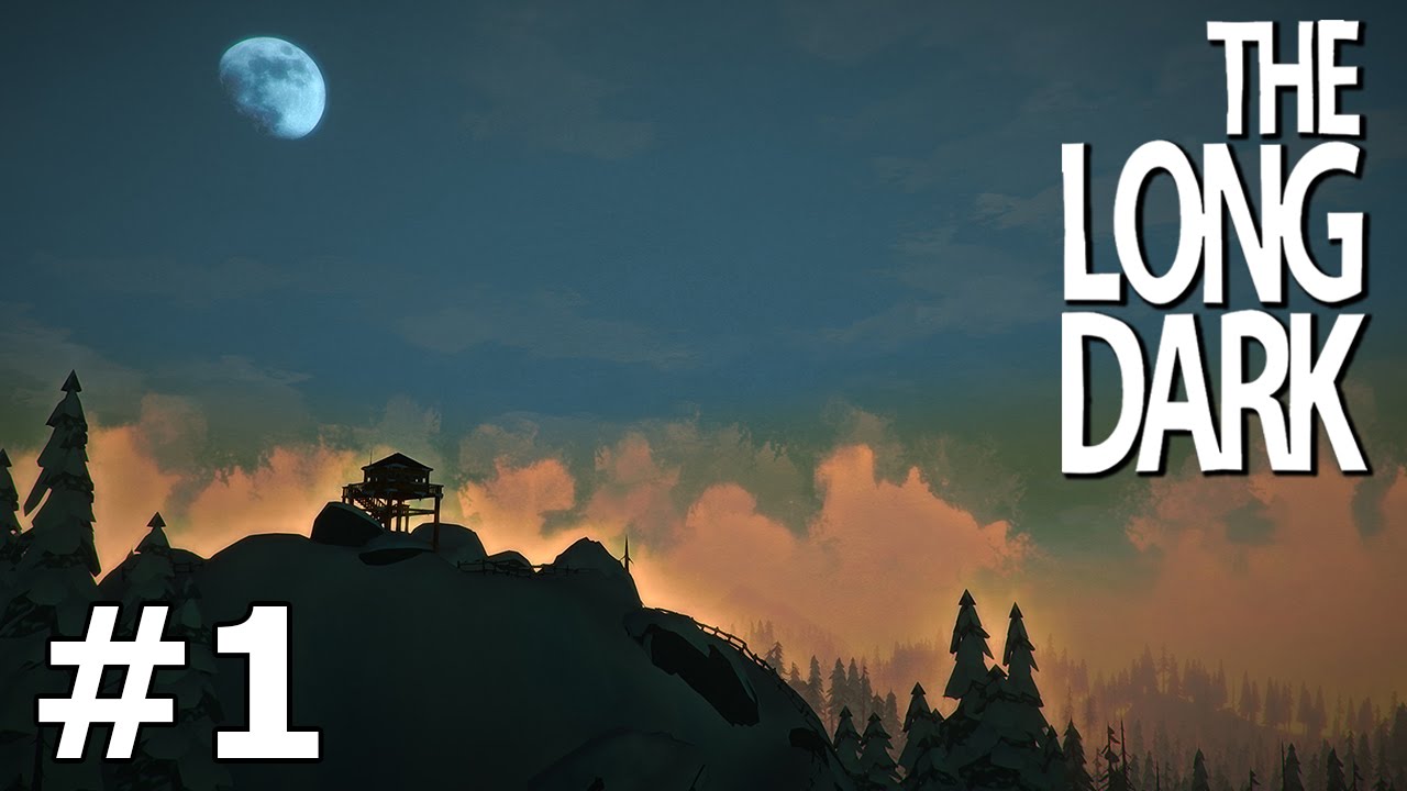 The Long Dark - The First Night - PART #1 - YouTube