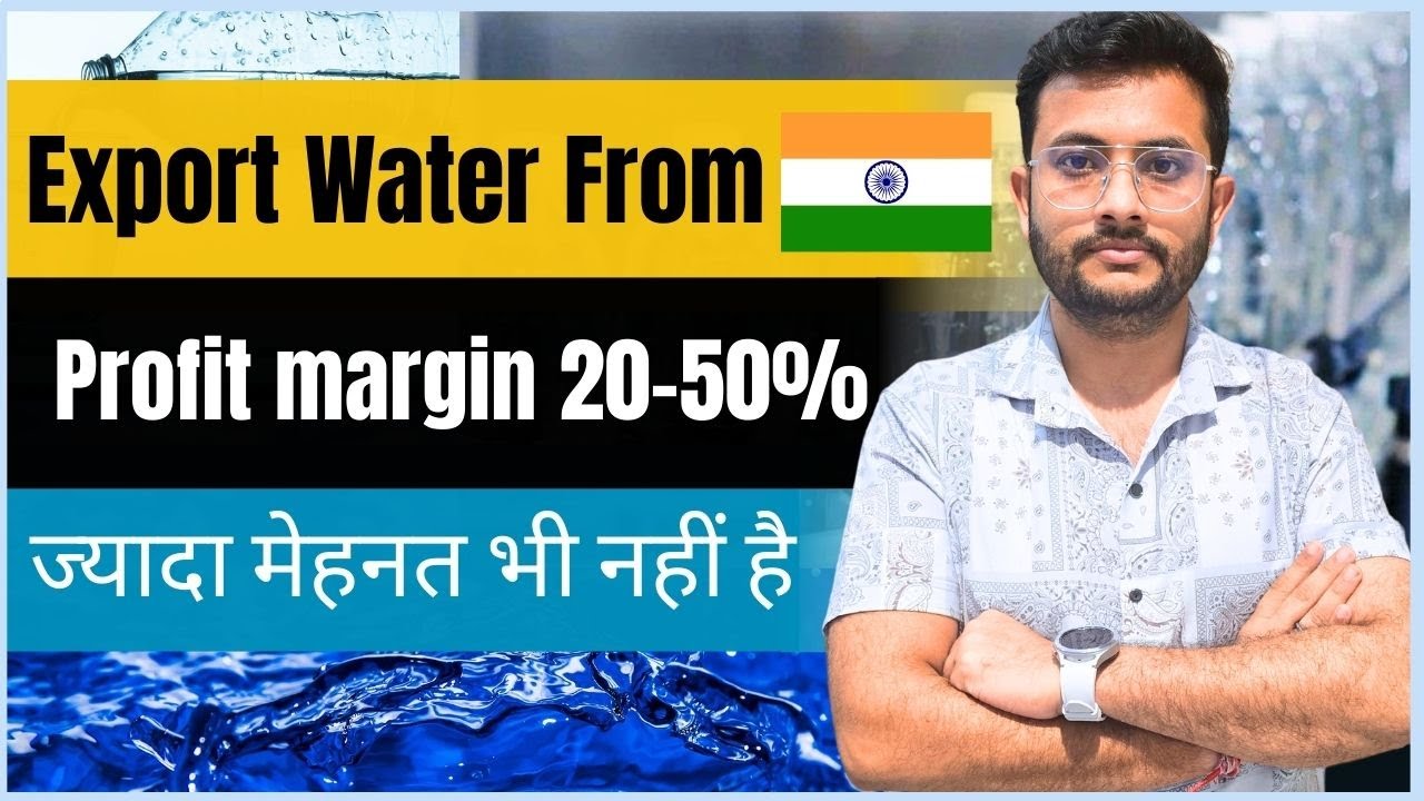 How To Export Water From India 💧 | Easy Export Guide 🌍 | High Margin ...