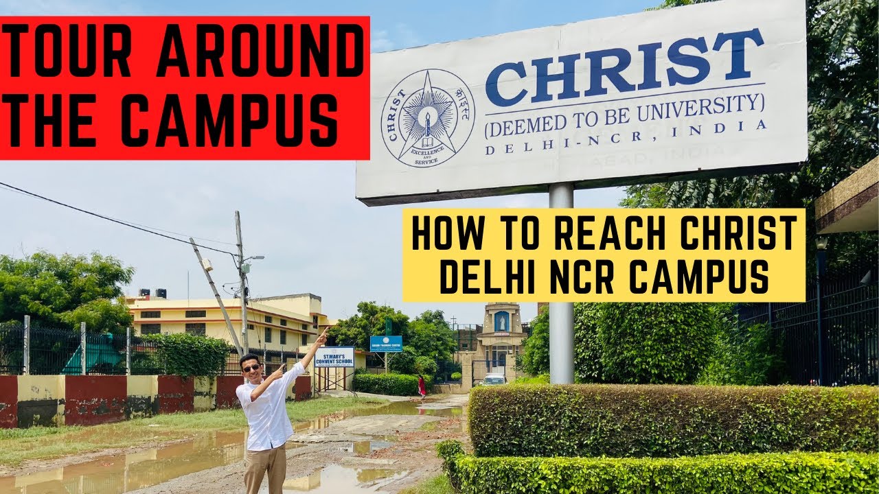 Tour Around Christ University Delhi NCR Campus | How to Reach Christ ...