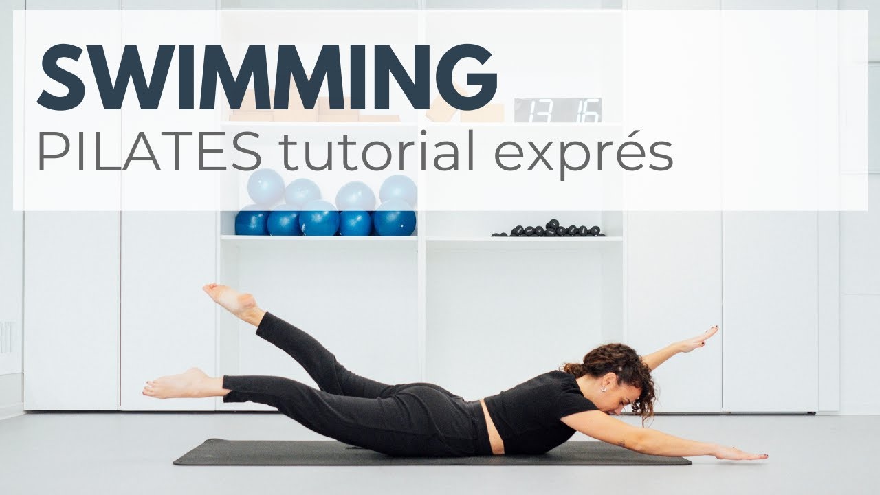 EJERCICIO SWIMMING. Tutorial Exprés de Pilates [4,3'] - YouTube