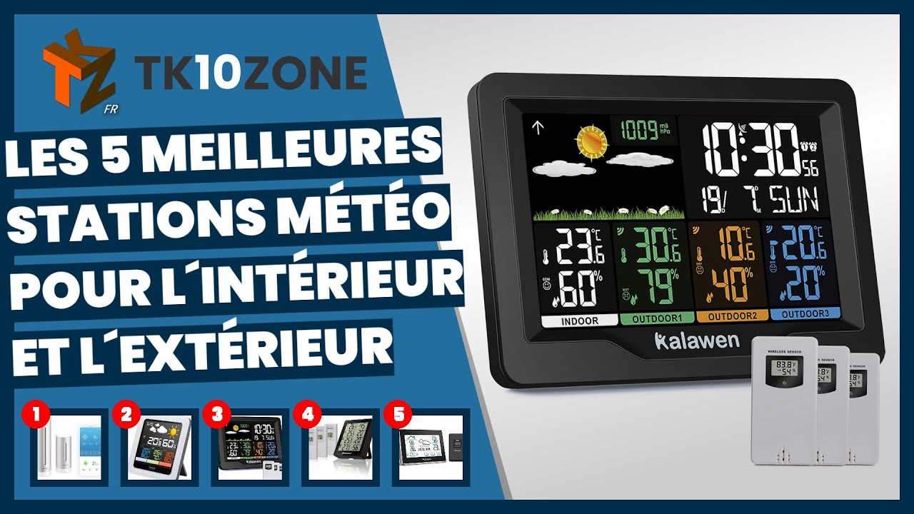 Les 5 meilleures stations météo pour l'intérieur et l'extérieur - YouTube