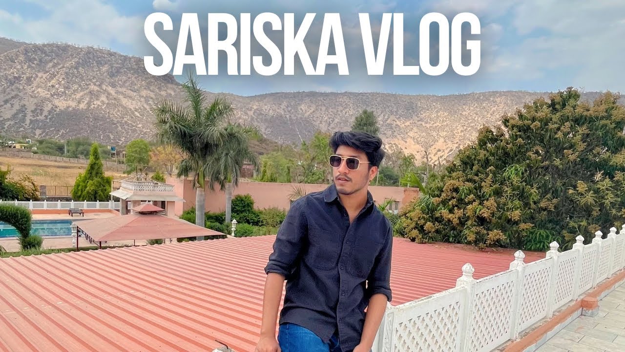 Sariska Tiger Reserve 🐅 | Jungle Safari Vlog 📹 | Sariska Tiger Camp ...