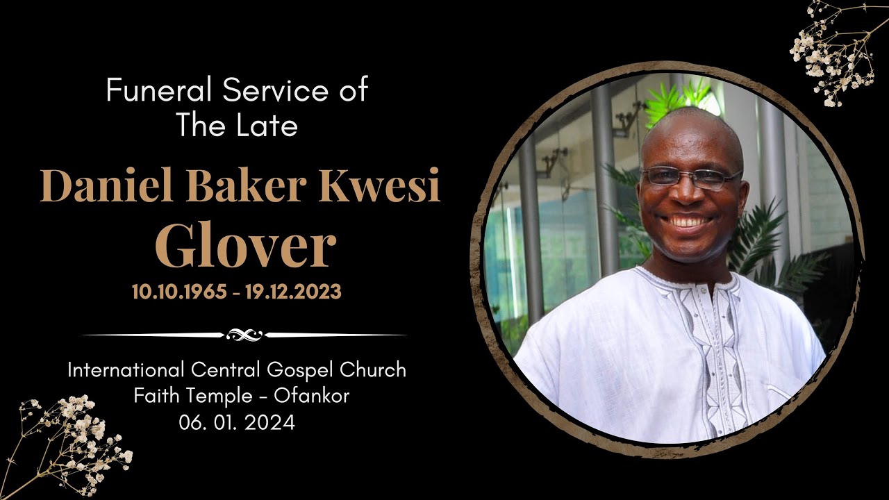 BURIAL SERVICE OF THE LATE DANIEL BAKER GLOVER | 6TH JANUARY, 2024 - YouTube