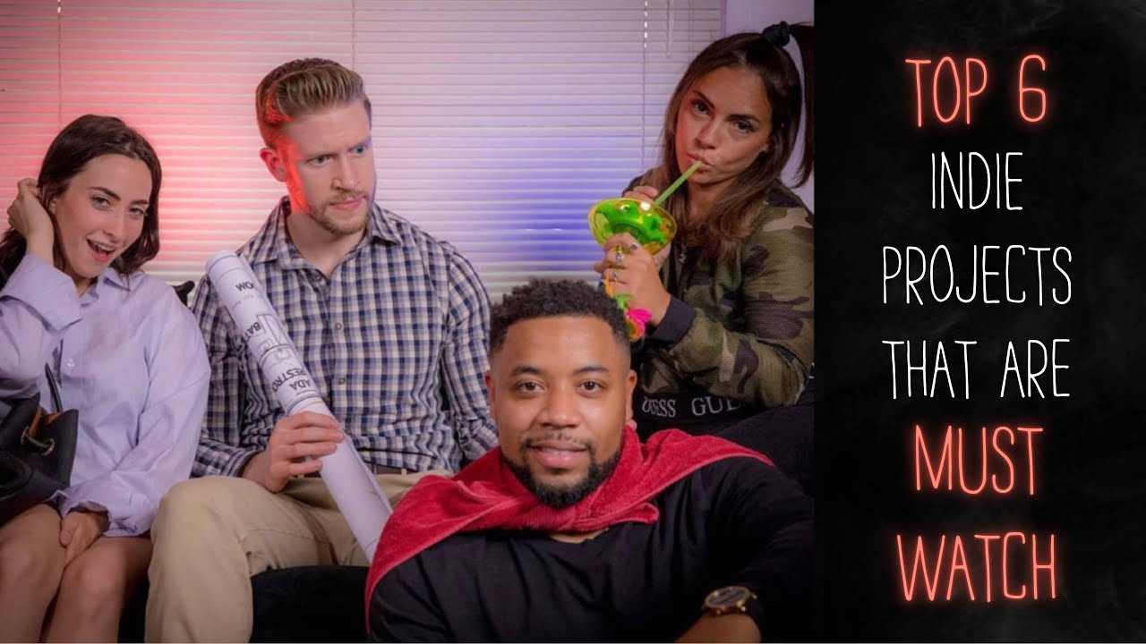 Top 6 MUST WATCH Indie Projects - YouTube