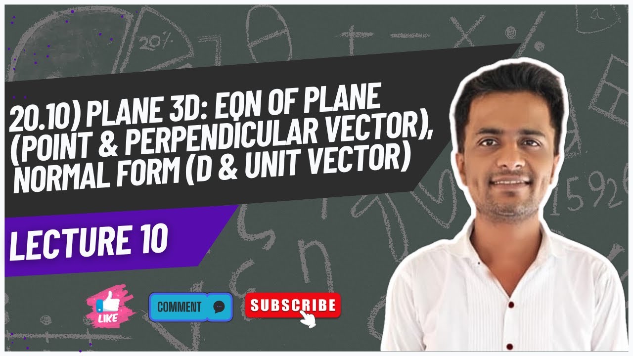 20.10 Plane 3D: Eqn of Plane (Point & perpendicular vector) | Lecture ...