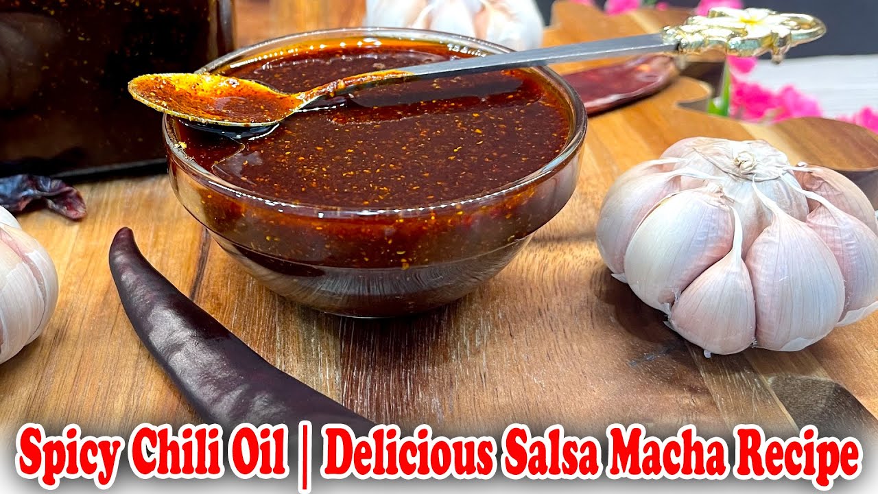Spicy Chili Oil | Delicious Salsa Macha Recipe - YouTube
