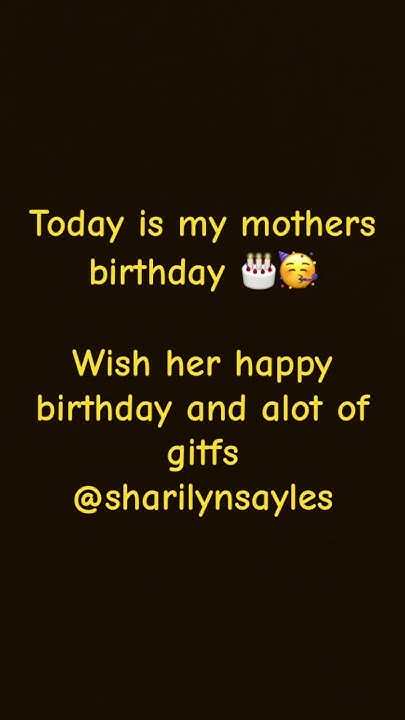 My Moms Birthday Sharilynsayles3447 πππ₯³ Shorts Youtube
