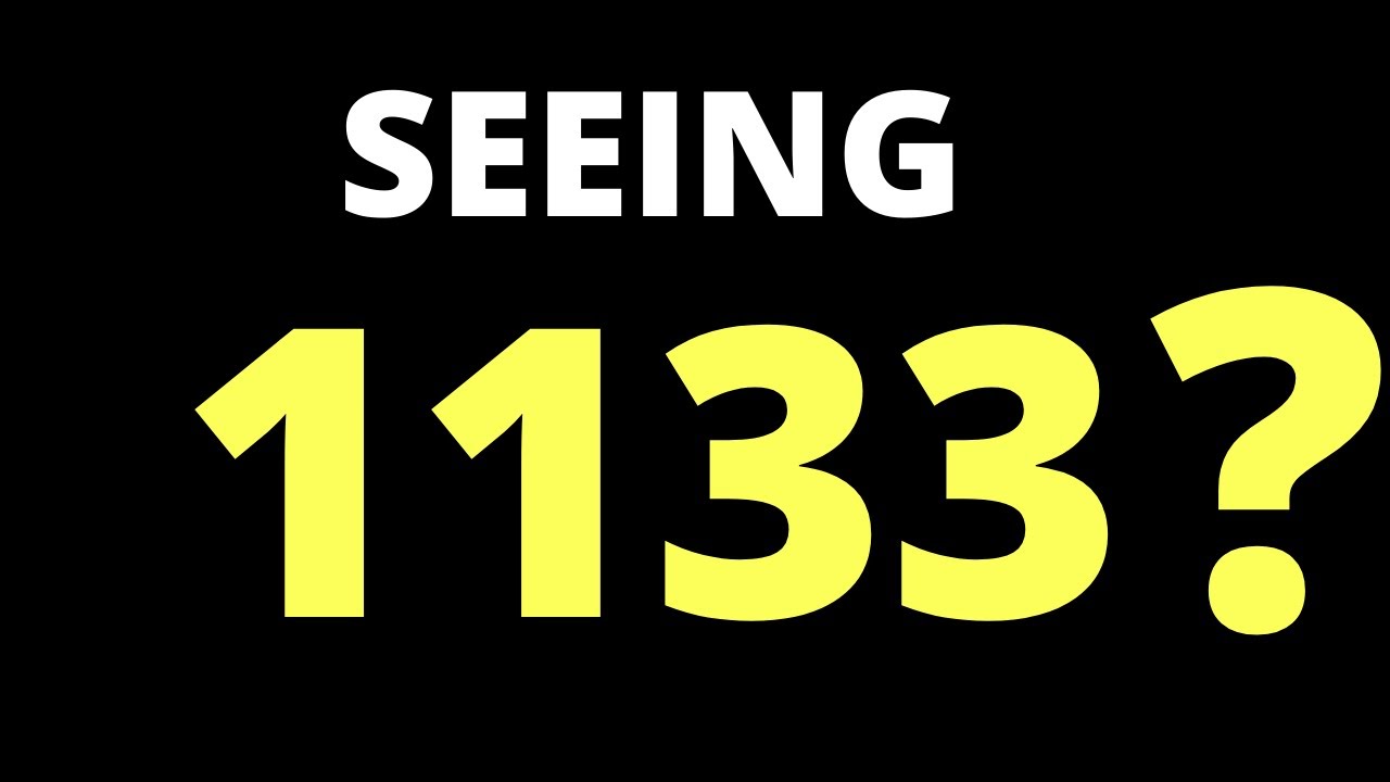 Angel Number 1133 Meaning: Are You Seeing 1133? (2021) - YouTube