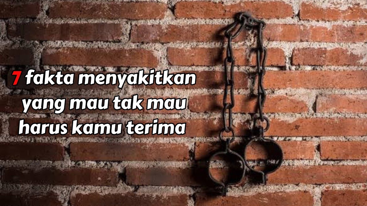 7 FAKTA MENYAKITKAN YANG HARUS KAMU TERIMA - YouTube