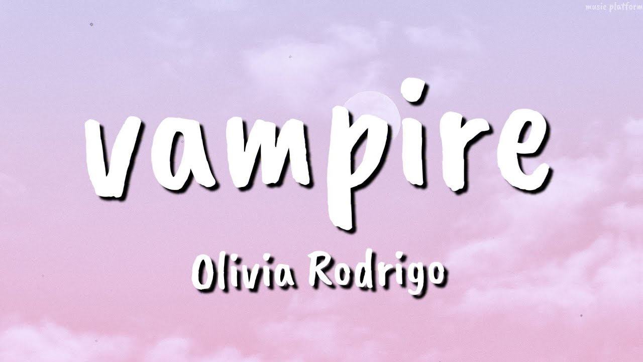 Olivia Rodrigo - vampire (Lyrics) - YouTube