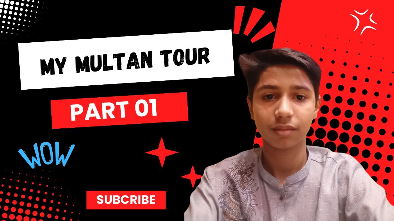 My Multan Tour Part 1 - YouTube