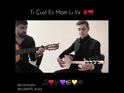Musa Acar - İvan Aslan- Tı Çuyi Ez Mam Lı Vır  2019