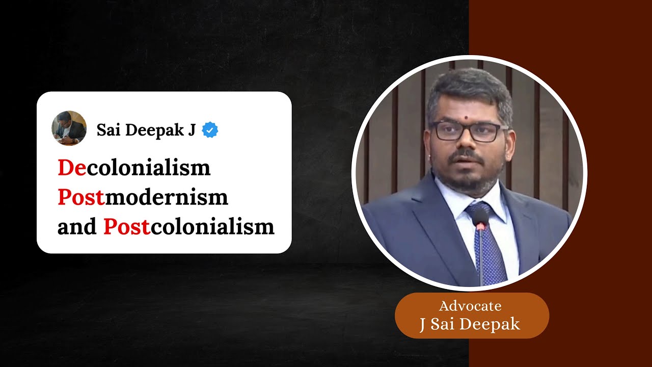 J Sai Deepak talks on Decolonialism and post colonialism - YouTube