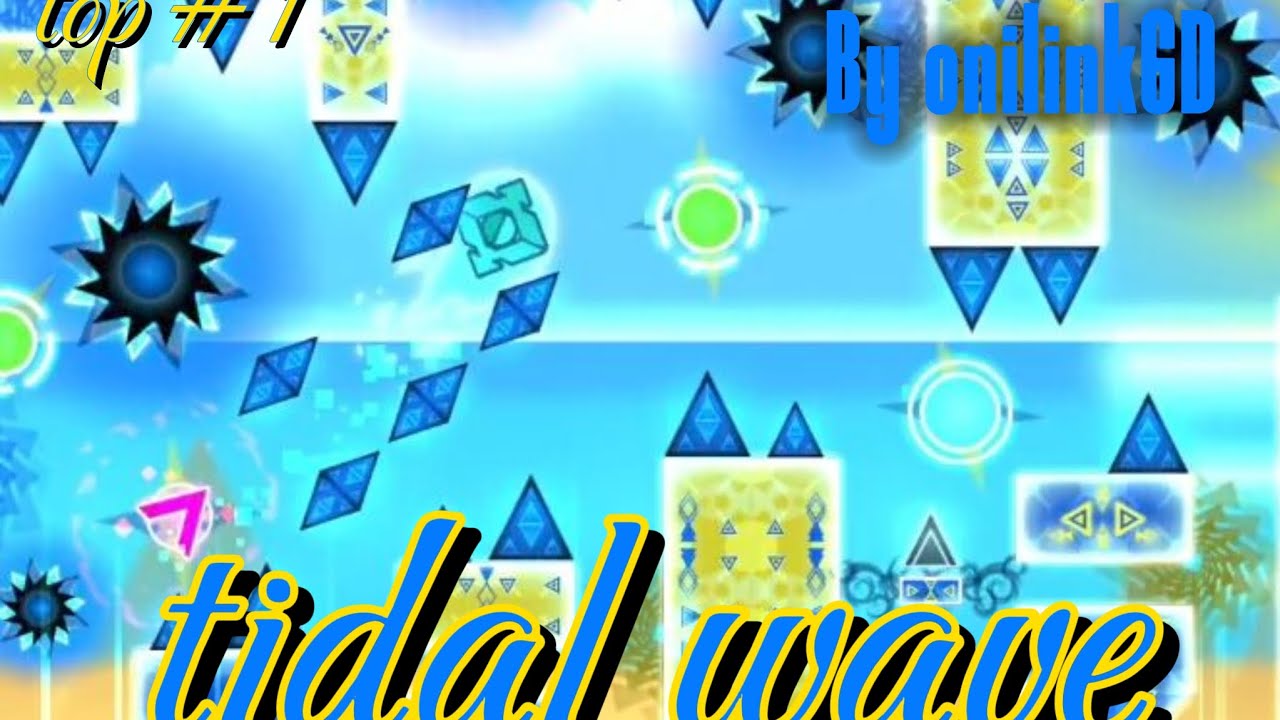 TIDAL WAVE [TOP 1] By onilinkGD [MOBILE GAMEPLAY] - YouTube