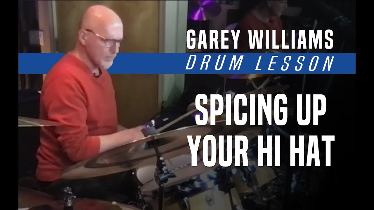 Spicing Up Your Hi Hat - Garey Williams Drum Lesson - YouTube