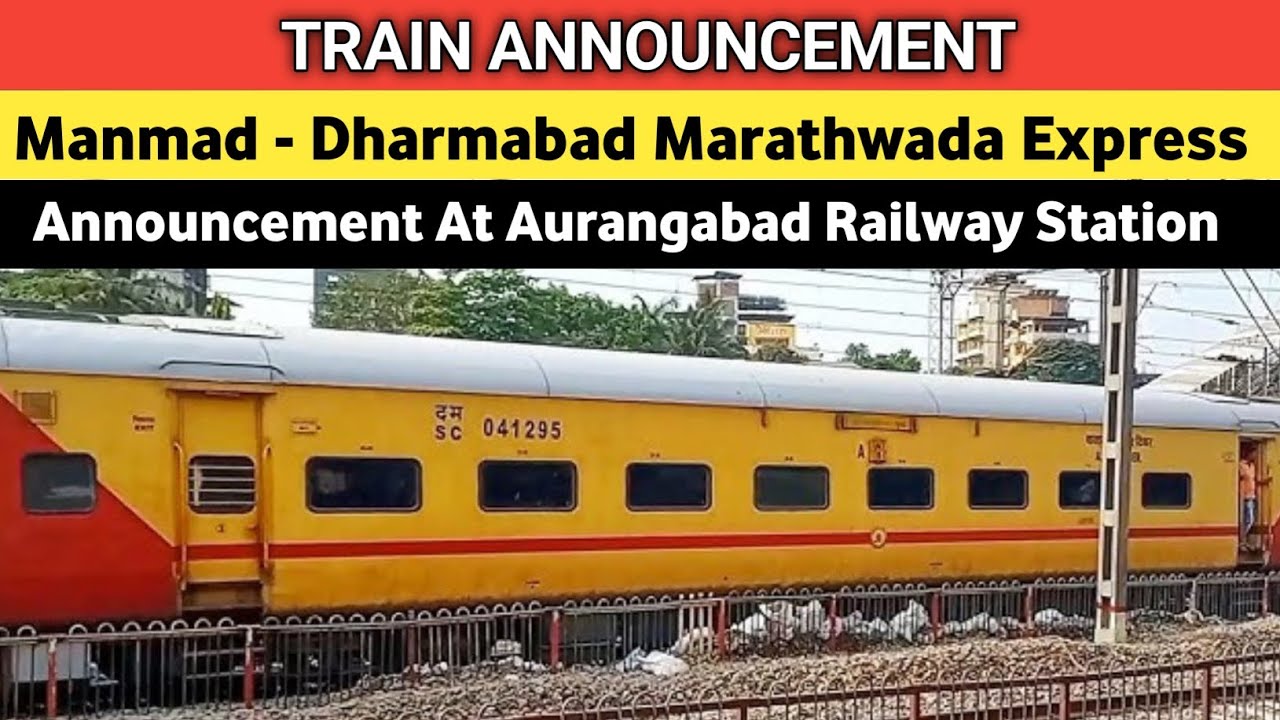 Announcement of Marathwada Express At Aurangabad Railway Station ...