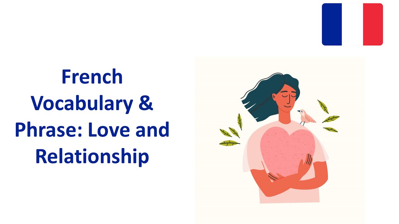 French Vocabulary & Phrase: Love and Relationship - YouTube
