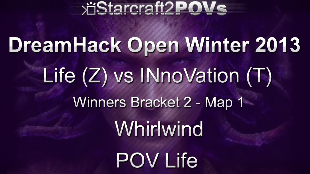 SC2 HotS - DreamHack Winter 2013 - Life vs INnoVation - WBR2 - Map 1 - Whirlwind - Life - YouTube