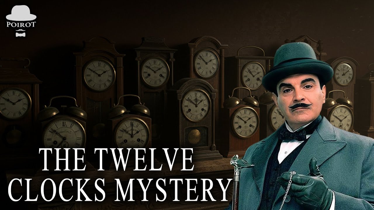 Hercule Poirot The Twelve Clocks Mystery - YouTube