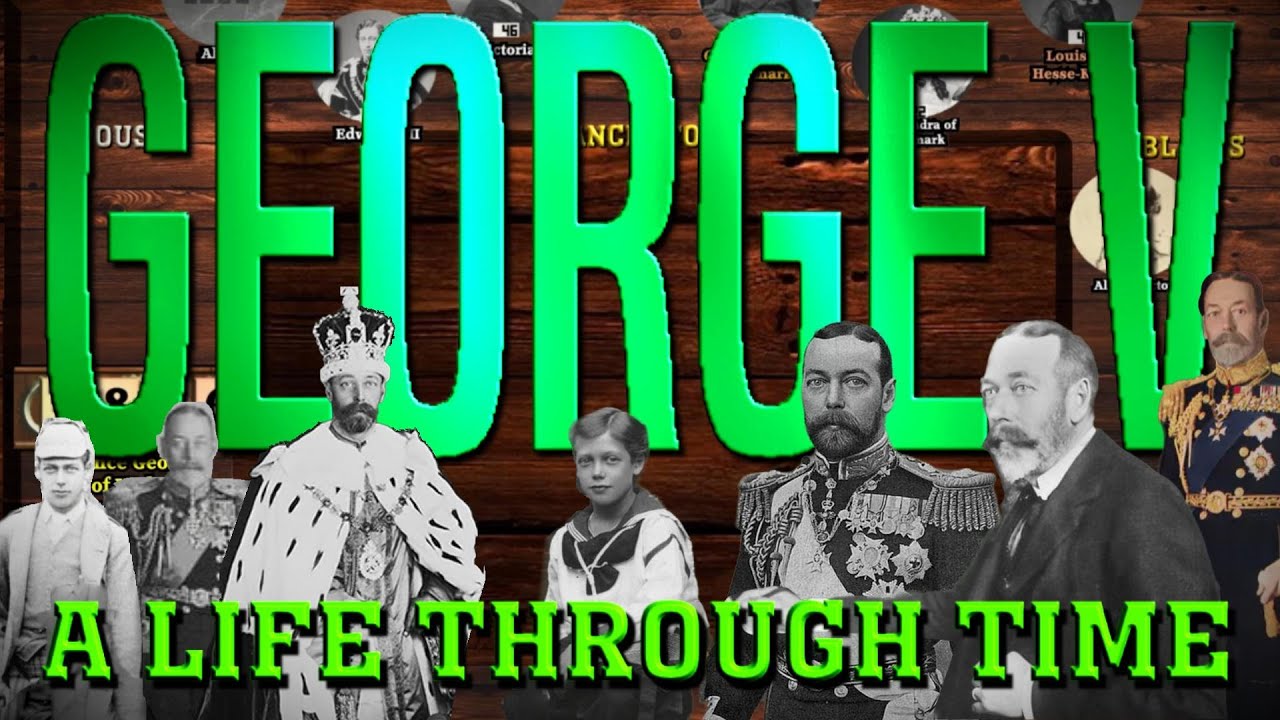 George V: A Life Through Time (1865-1936) - YouTube