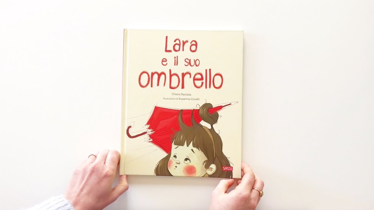 Sassi Junior. Libri illustrati - Lara e il suo ombrello - YouTube
