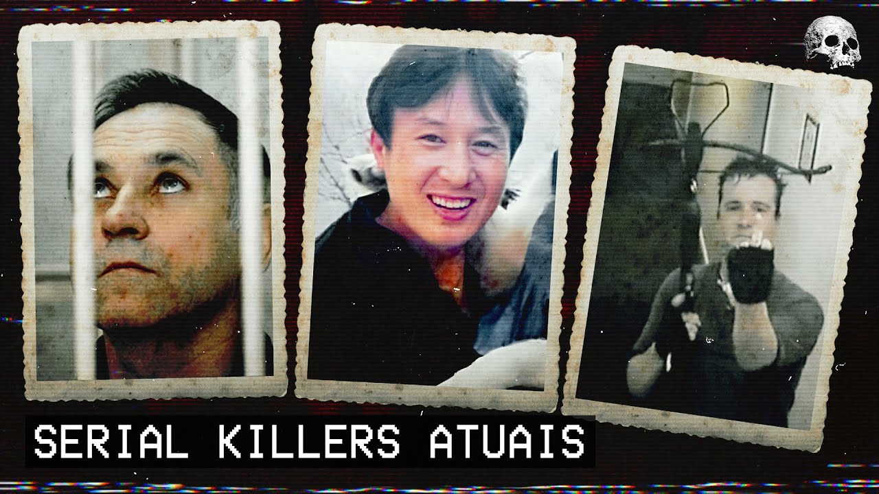 5 SERIAL KILLERS DA ATUALIDADE | Documentário criminal - YouTube