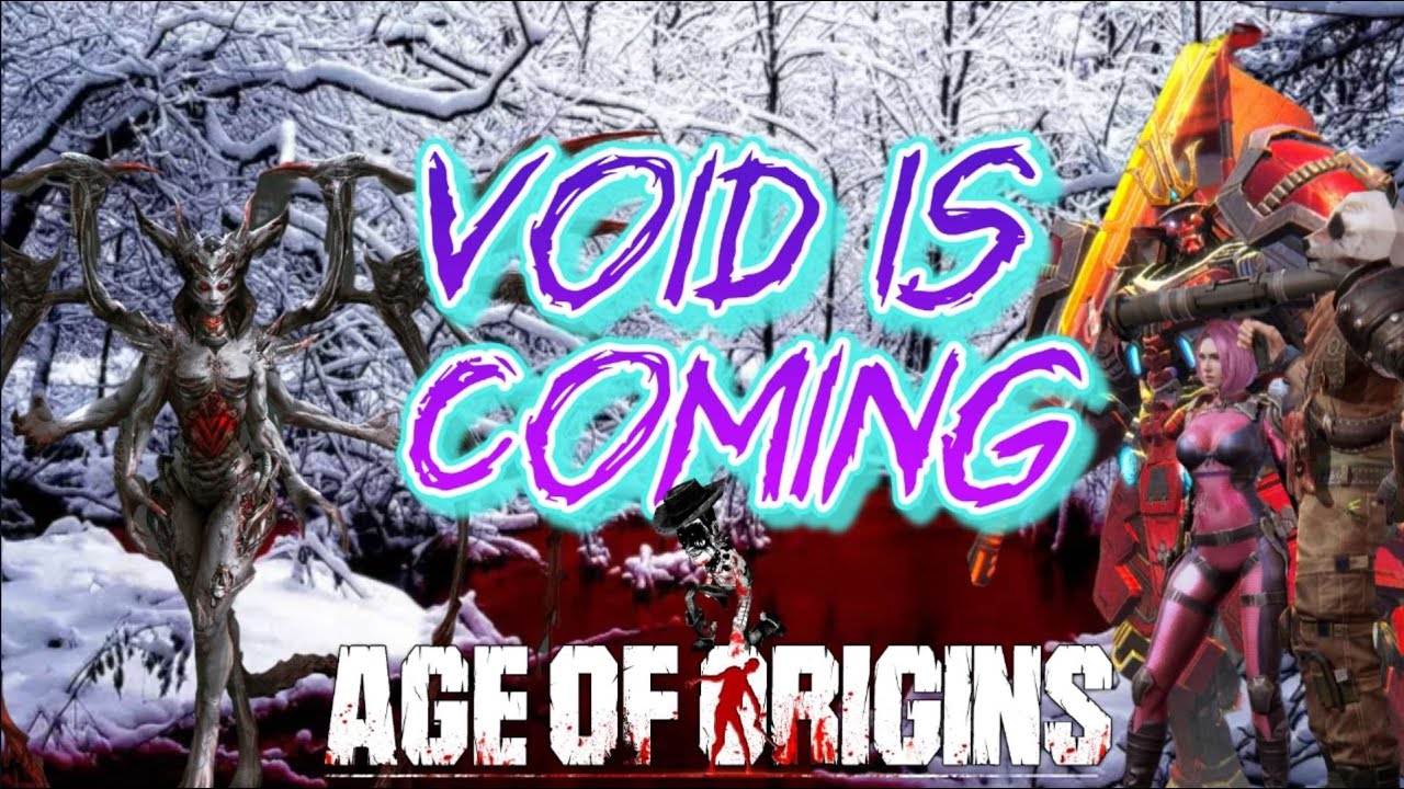 AGE OF ORIGINS Void IS Coming #AgeOFOrigins - YouTube